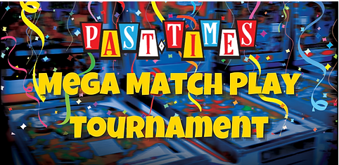 Past Times Arcade: Mega Match Play Tournament | Truly Trumbull
